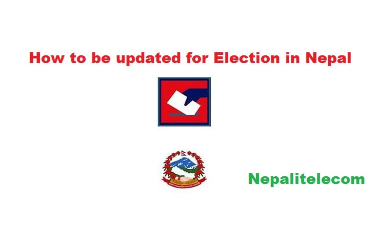 How to get latest updates on the Level Election results? - NepaliTelecom