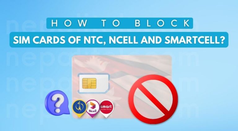 How to Block SIM Cards of NTC, Ncell? [2025 Update]