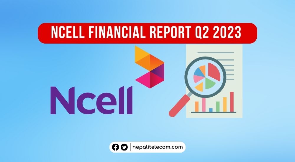 Ncell revenue grows over Rs 9.70 arab in second quarter 2023