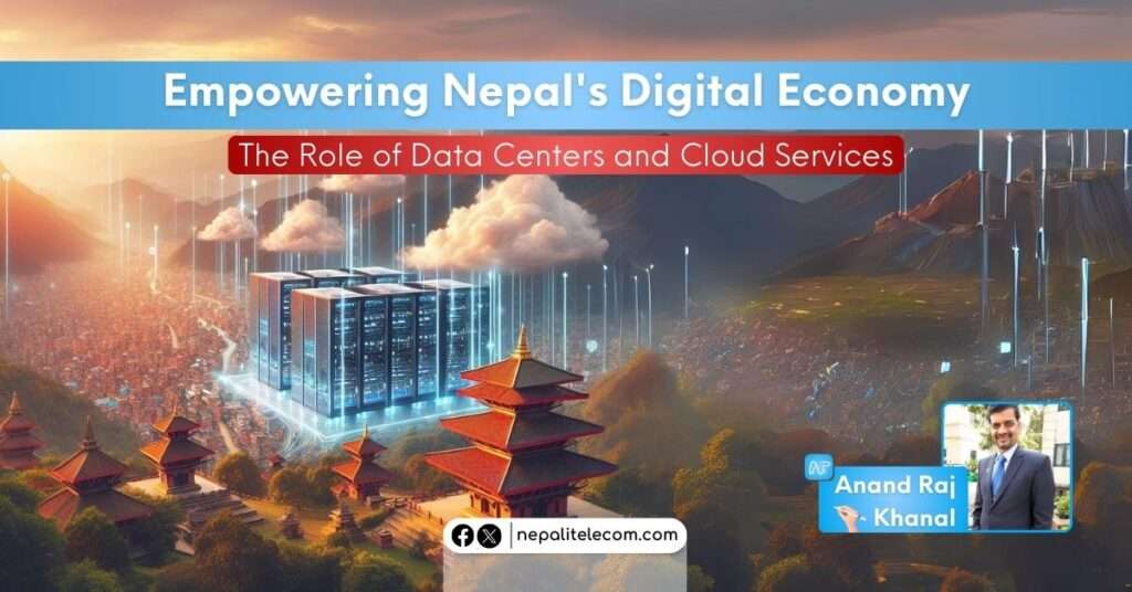 Empowering Nepal's Digital Economy: The Role of Data Centers and Cloud ...