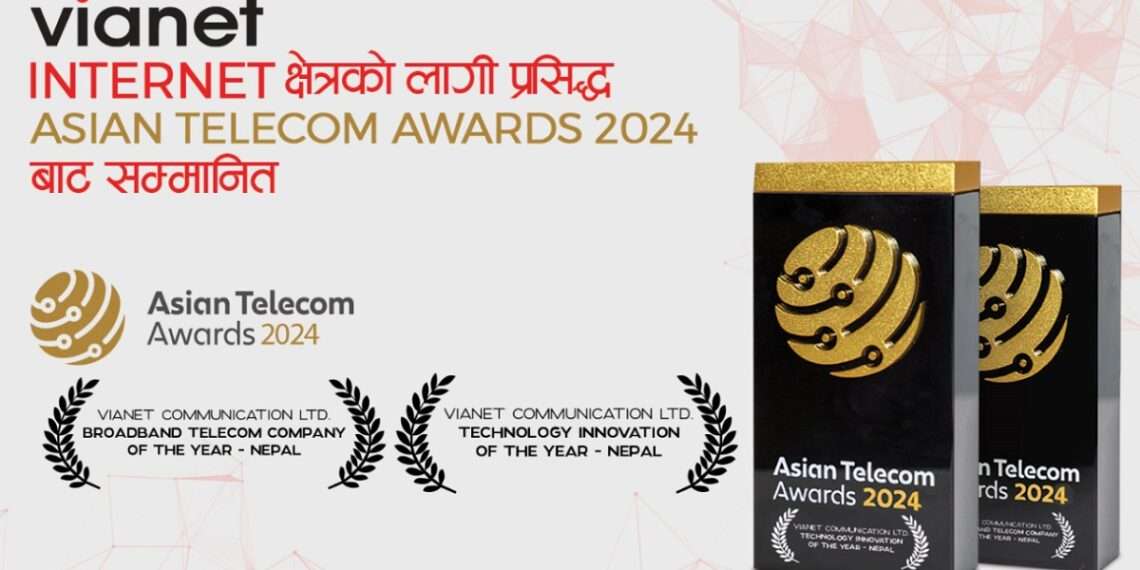Vianet bags two big wins in the Asian Telecom Awards 2024