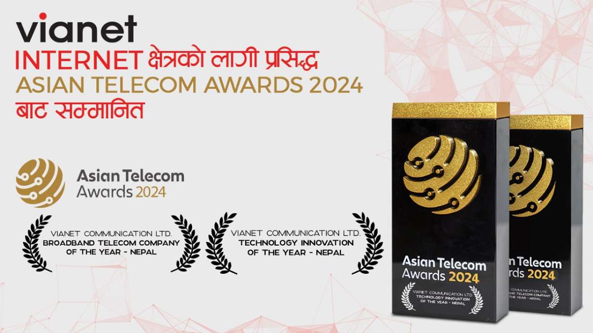Vianet bags two big wins in the Asian Telecom Awards 2024