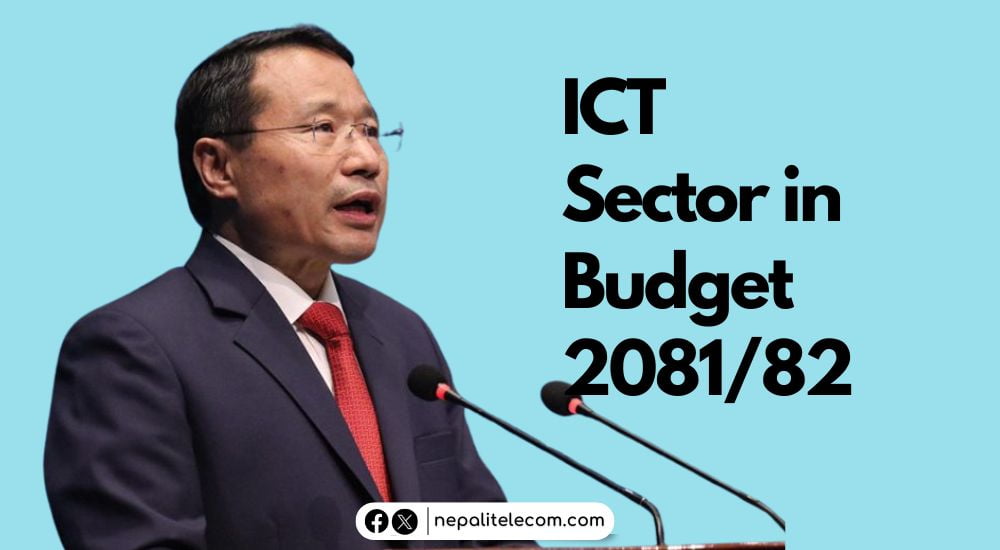 ICT/telecom industry in Nepal from budget of FY 2081/82 ICT/telecom industry in Nepal from budget of FY 2081/82
