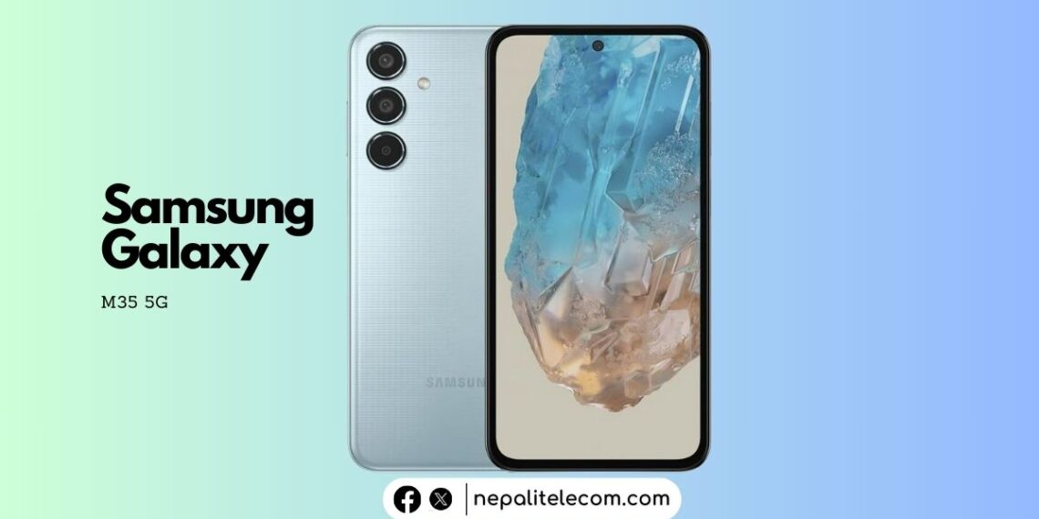 Samsung Galaxy M35 5G Price in Nepal, Specifications, Availability