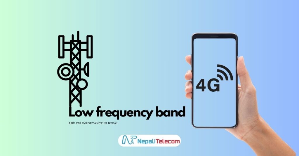 Why low frequency band is important for a telco in Nepal?