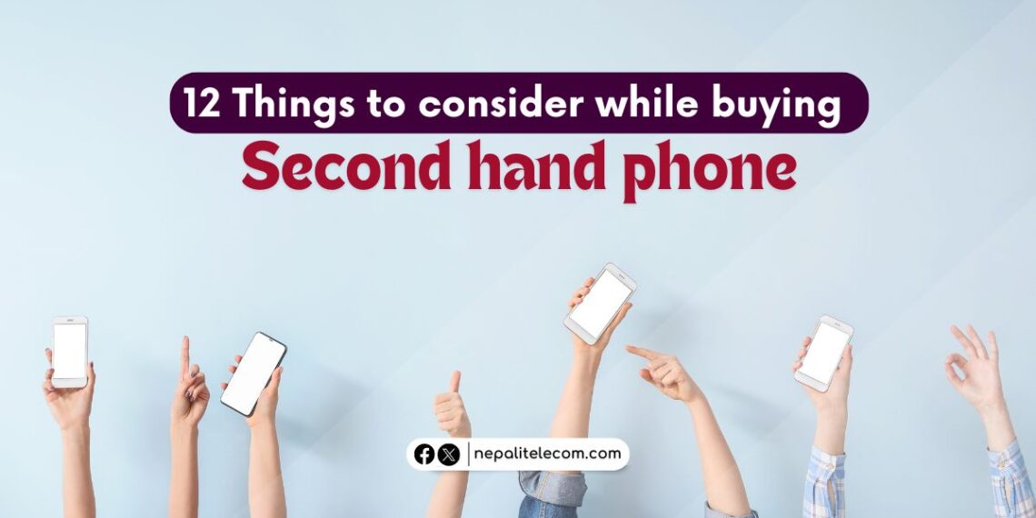 12 things to consider before buying a second-hand phone in Nepal