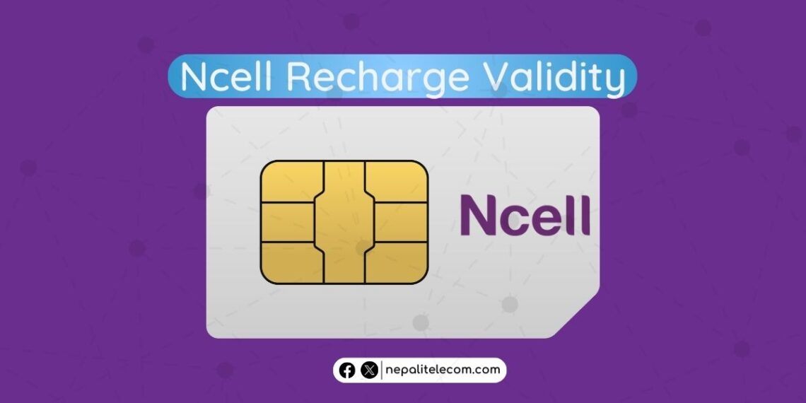 Ncell reverts to the previous recharge validity scheme,
